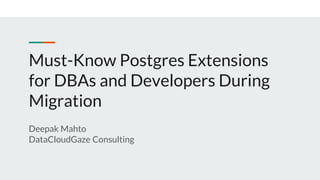 Must Know Postgres Extension for DBA and Developer during Migration | PPT