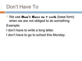 Must, must not, have to, don't have to, can, can't | PPT