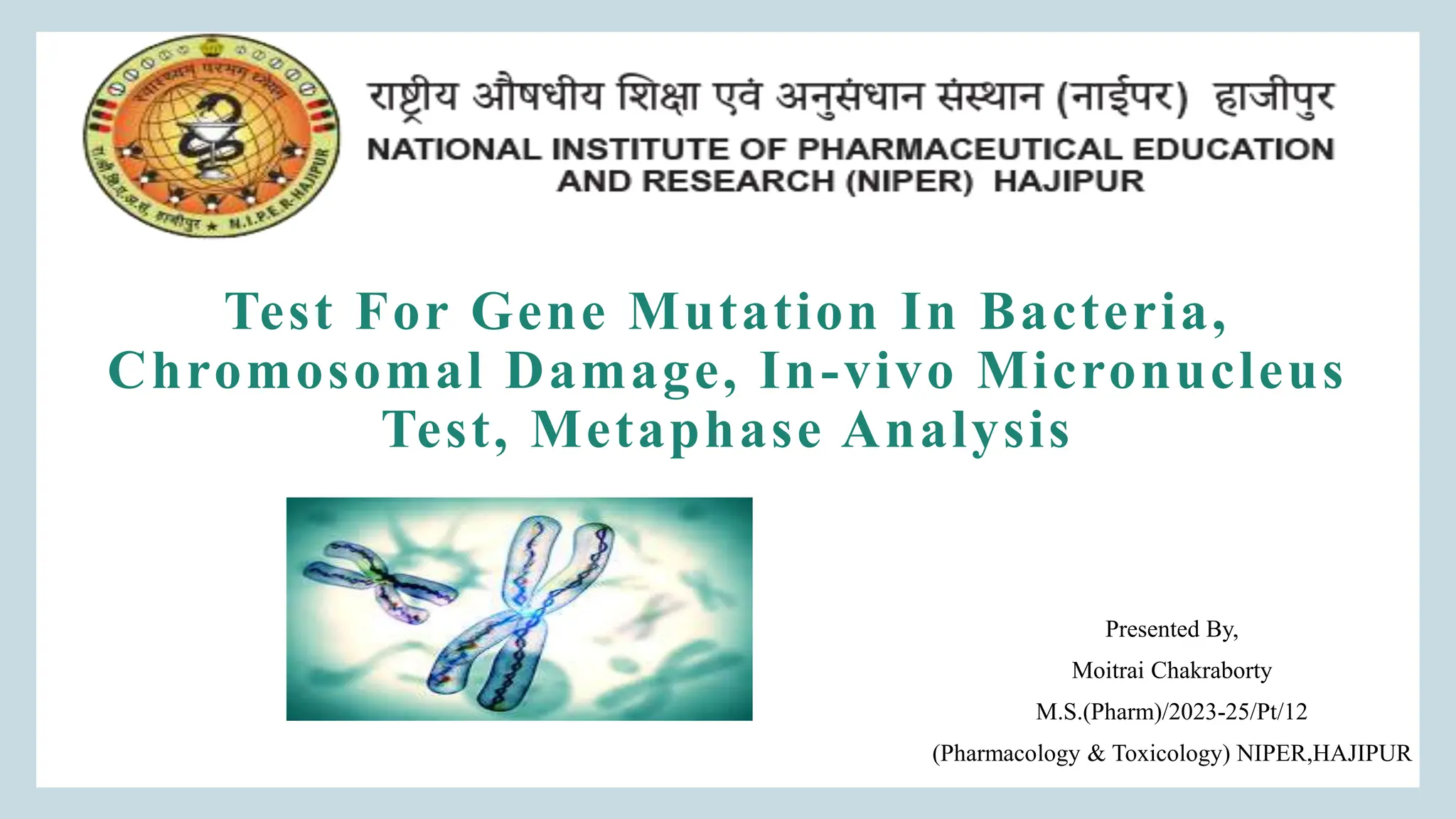 TEST FOR GENE MUTATION IN BACTERIA CHROMOSOMAL DAMAGE, IN VIVO ...