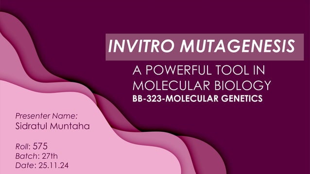 Mutagenesis - A powerful tool in molecular biology | PPT