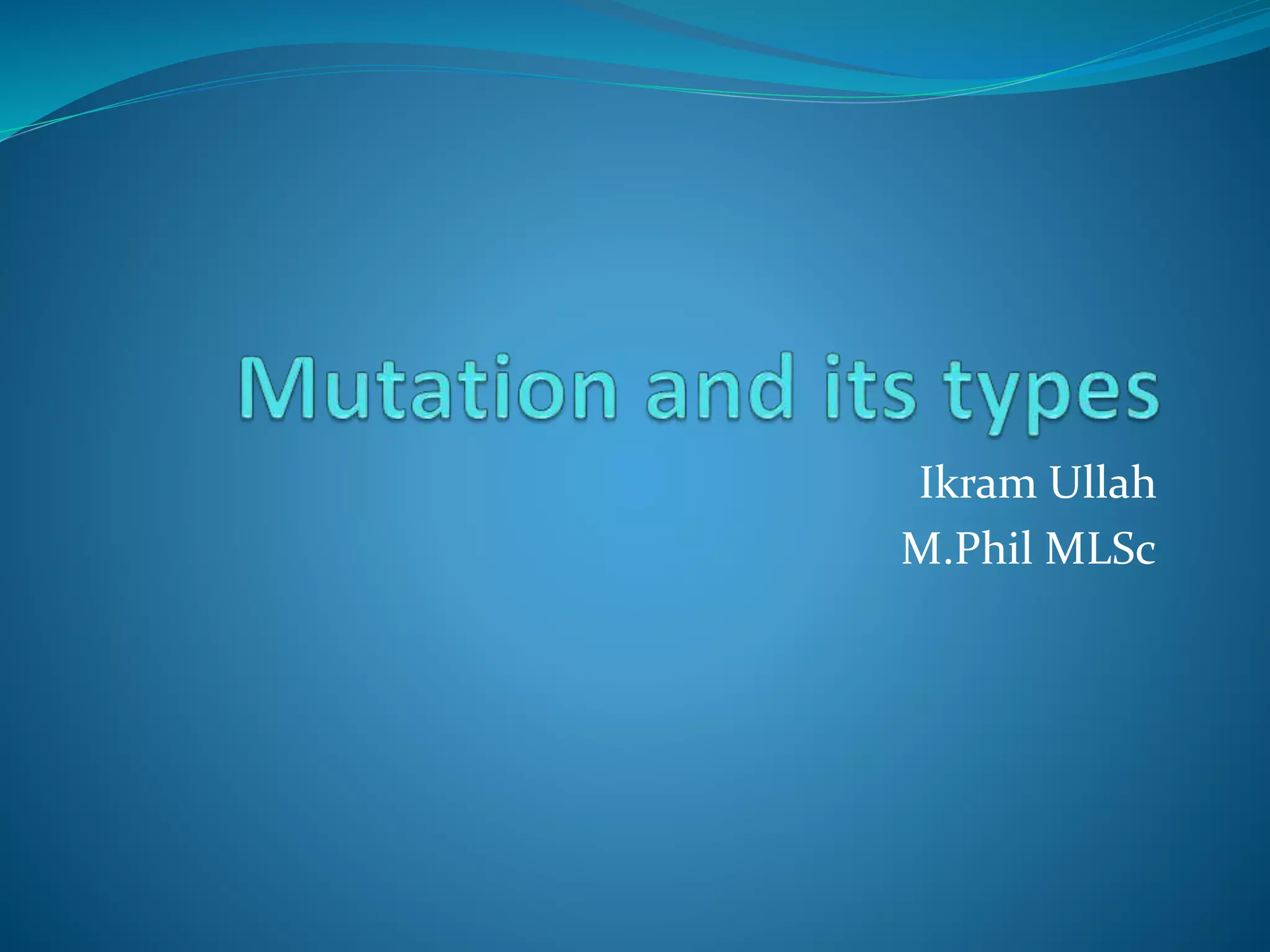 Mutation and its types | PPTX
