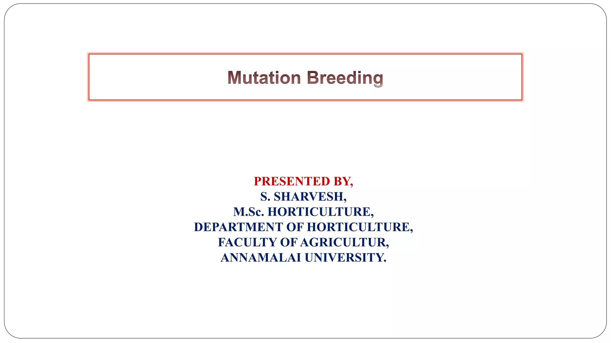 Mutation breeding | PPT