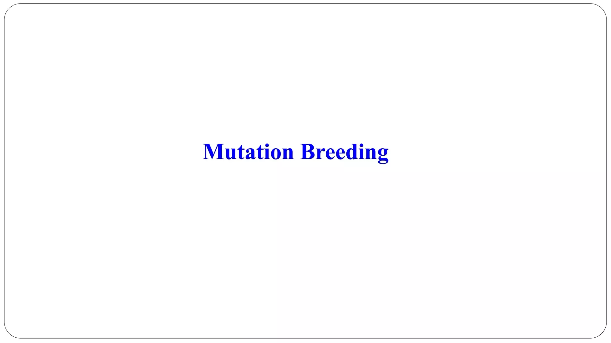 Mutation breeding | PPT