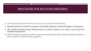 Mutation breeding; TYPES, ADVANTAGES, DISADVANTAGES etc. | PPTX