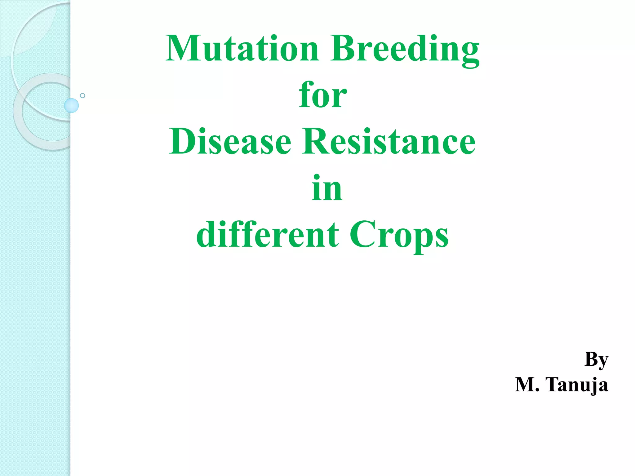 Mutation breeding for disease resistance | PPT