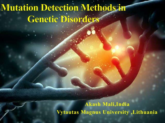 Mutation detection methods in genetic disorders | PPTX