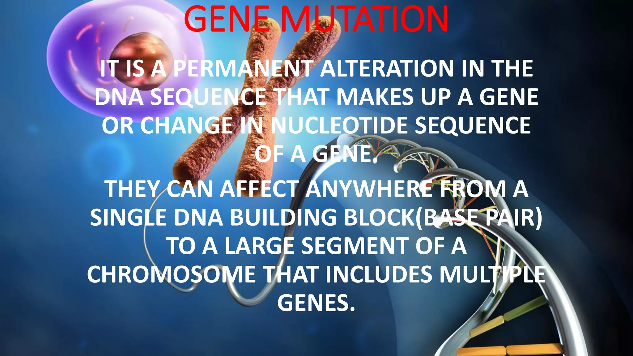 Mutation ppt - all types of mutation - gene mutation chromosome ...