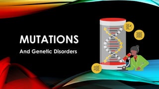 Mutations and disorder a presentation about mutation | PPTX