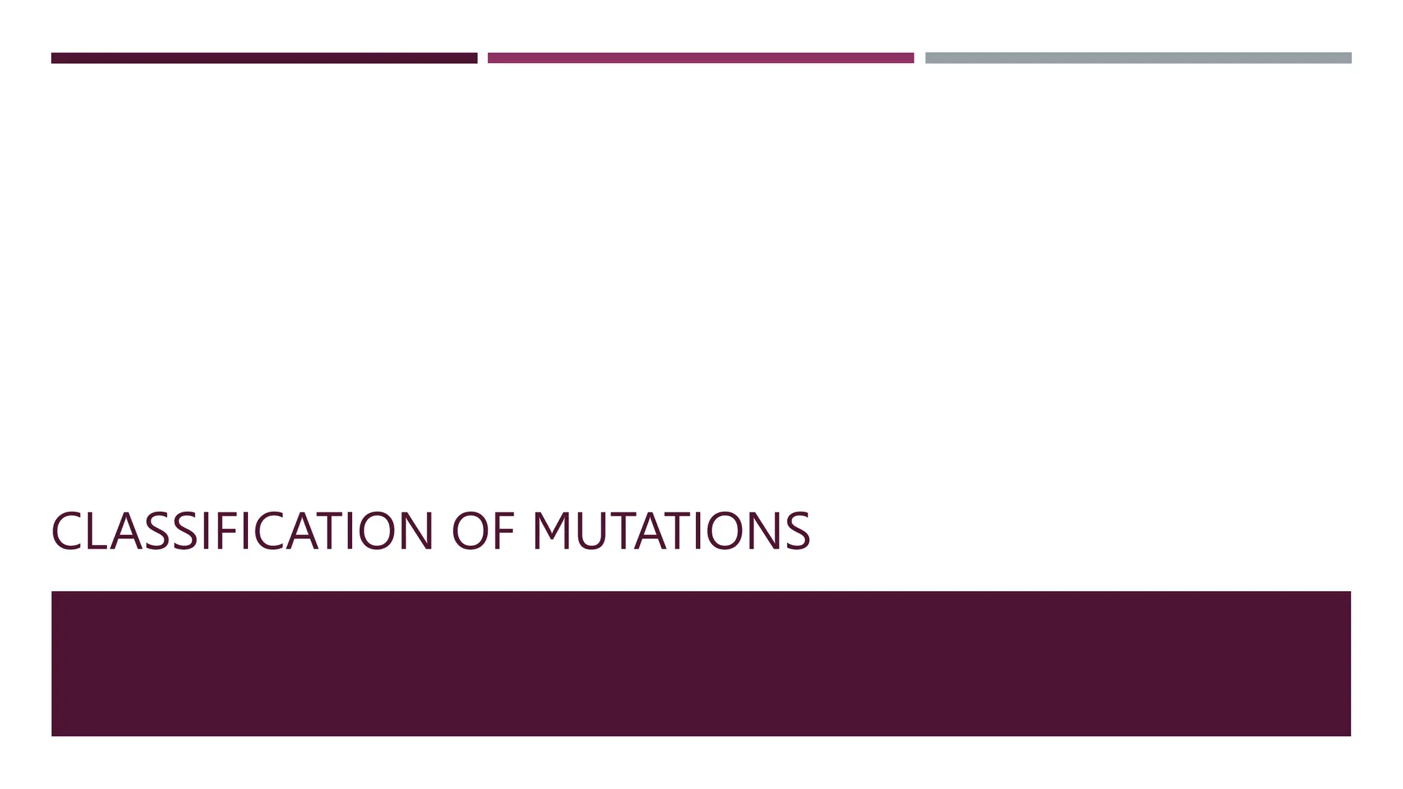MUTATIONS FINAL.kinds of mutation,causes | PPTX