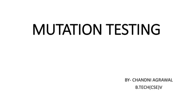 Mutation testing 1 | PPTX