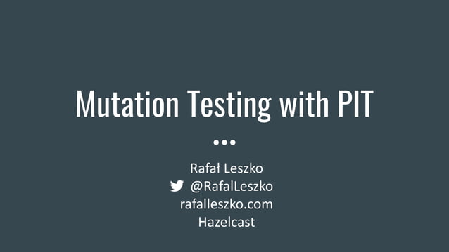 Mutation testing with PIT | PPT