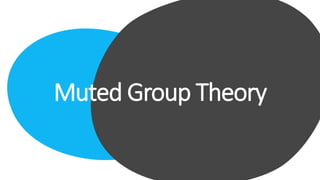Muted group theory | PPTX