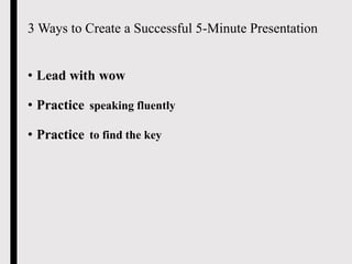 Mastering the Art of the 5-Minute Presentation | PPT