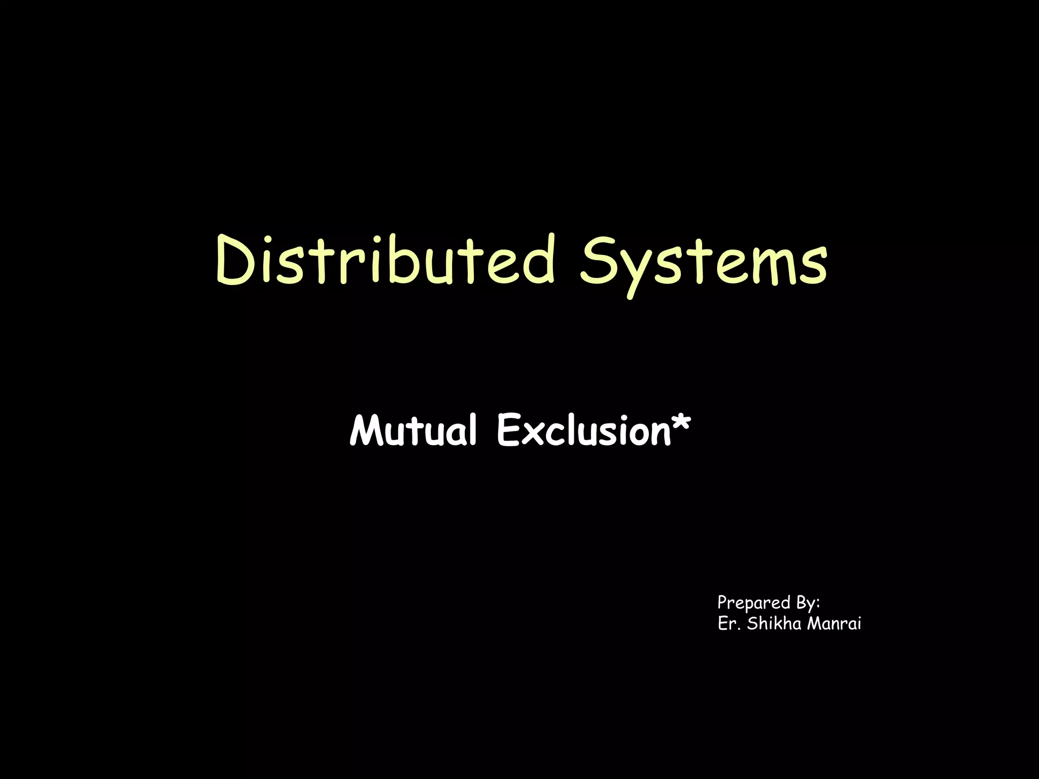 Mutual-Exclusion Algorithm.ppt Mutual-Exclusion Algorithm.ppt