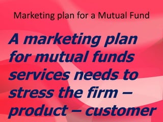 Mutual fund marketing | PPTX