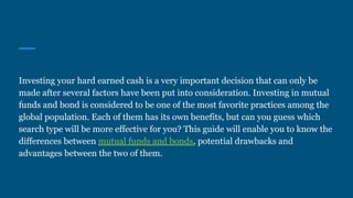 Mutual Funds vs Bonds : Where to Invest? | PPT