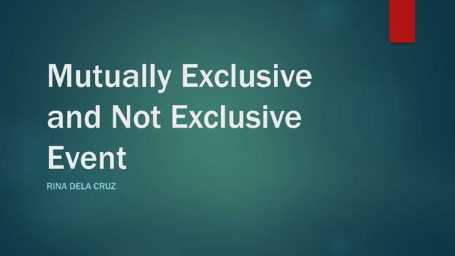 Mutually Exclusive and Not Exclusive Events.pptx