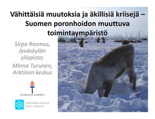 Vähittäisiä muutoksia ja äkillisiä kriisejä - Suomen poronhoidon ...