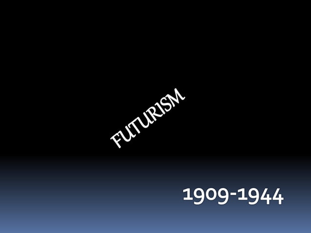 FUTURISM and DADAism | PPT