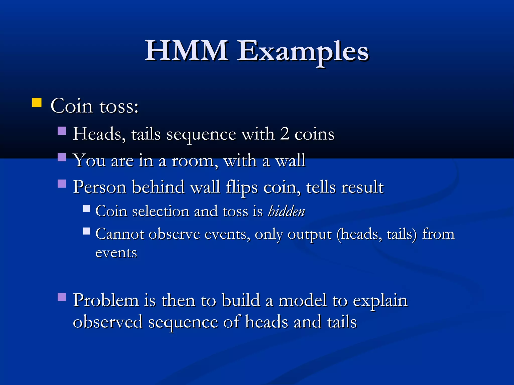 HIDDEN MARKOV MODEL AND ITS APPLICATION | PPT