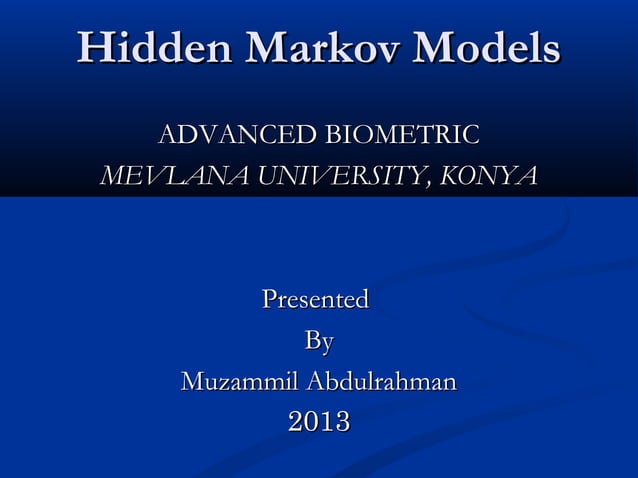 HIDDEN MARKOV MODEL AND ITS APPLICATION | PPT