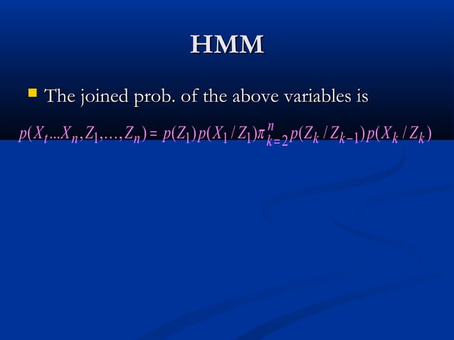 HIDDEN MARKOV MODEL AND ITS APPLICATION | PPT