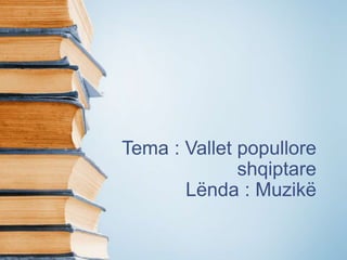 Muzika Popullire | PPTX