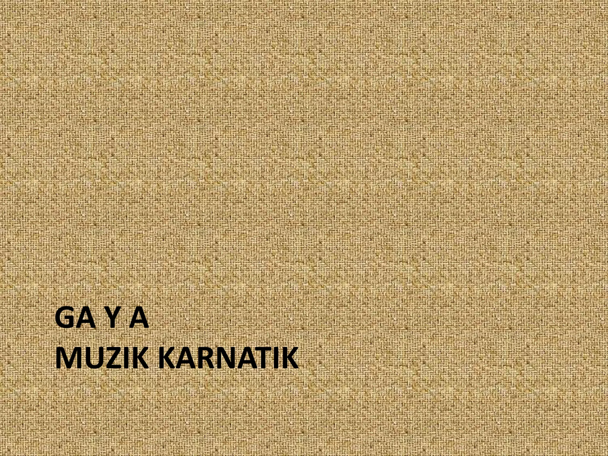 Muzik klasik India (Karnatik) | PPTX
