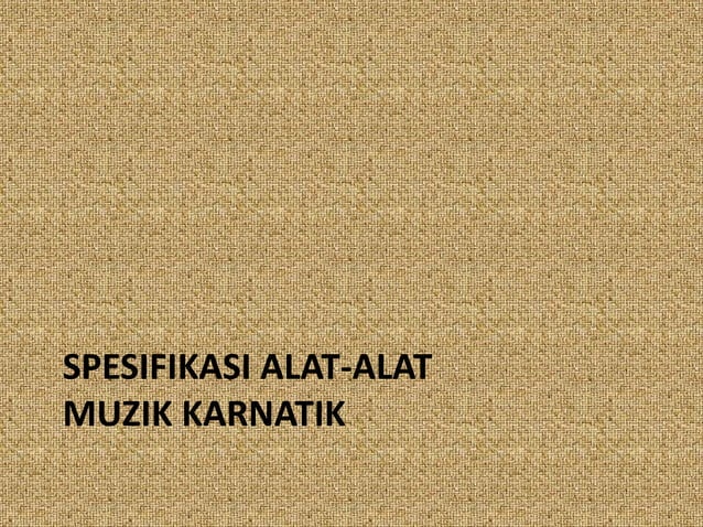 Muzik klasik India (Karnatik) | PPTX