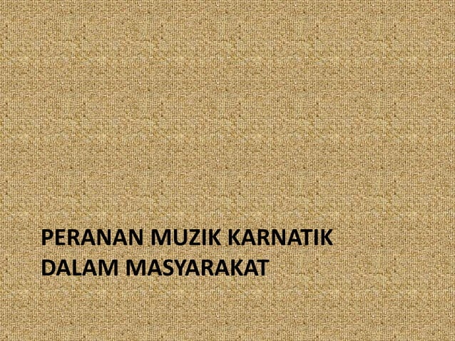 Muzik klasik India (Karnatik) | PPTX