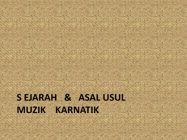 Muzik klasik India (Karnatik) | PPTX