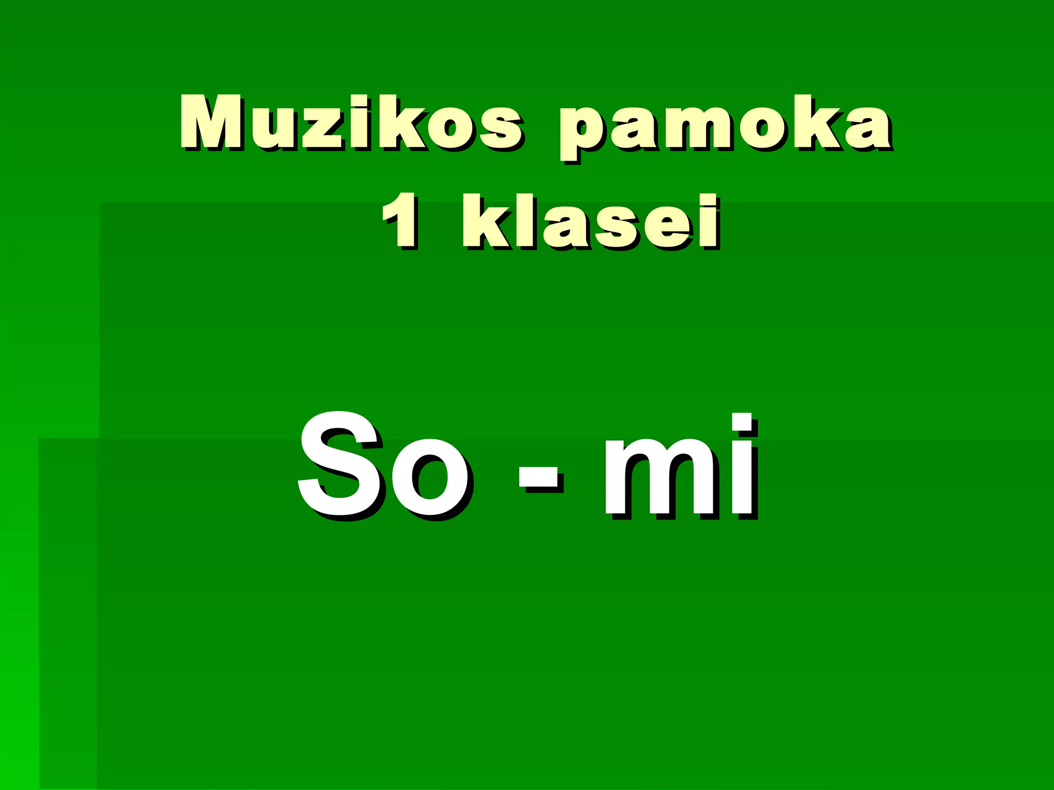 Muzikos pamoka 1 klasei. kursai.tinklas.lt