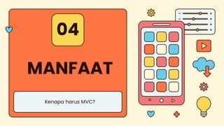Pengenalan MVC, Model View Controller, Framework | PPTX
