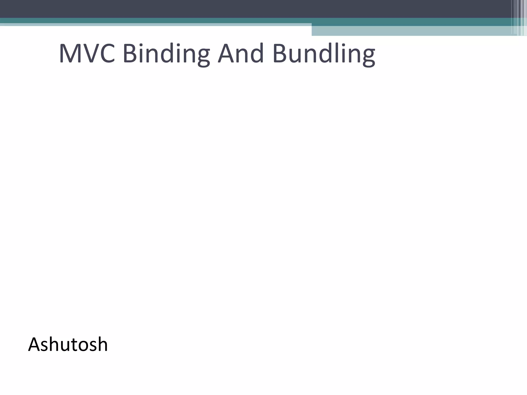 Mvc Binding-Bundling | PPT