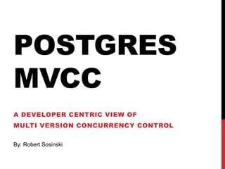 Postgres MVCC - A Developer Centric View of Multi Version Concurrency Control | PPTX | Databases ...