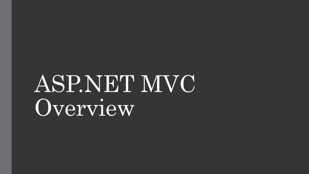 ASP.NET MVC overview | PPT