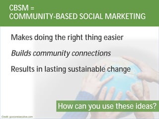 Community-based Social Marketing: A Sustainability Gamechanger | PDF