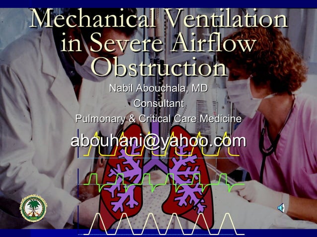 Mechanical ventilation in air flow obstruction | PPT