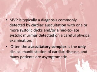 Mitral valve prolapse | PPTX