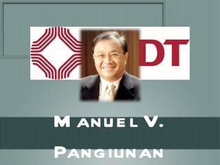 Manuel V. Pangilinan | PPT