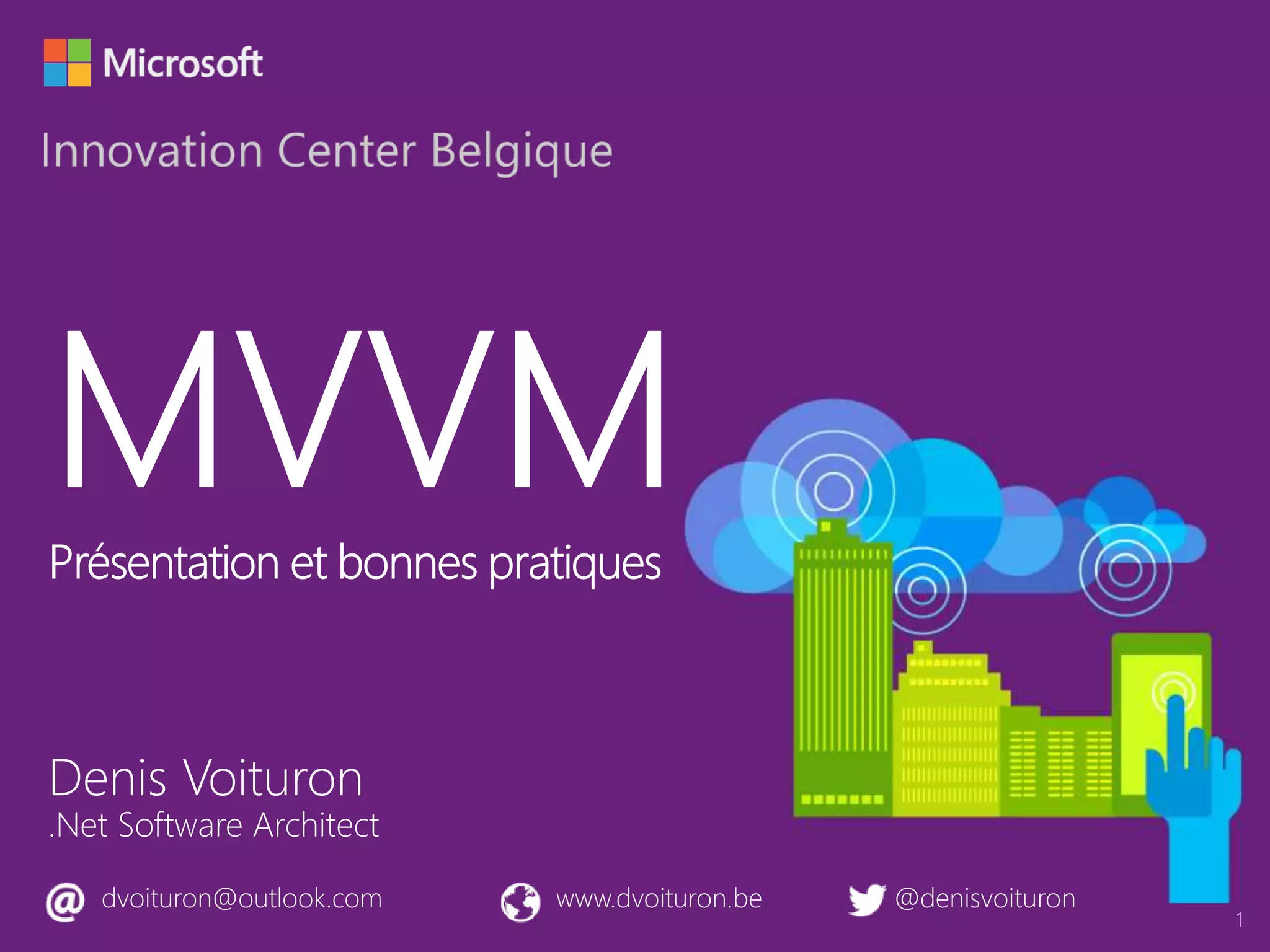 Présentation et bonnes pratiques du pattern MVVM - MIC Belgique | PPT