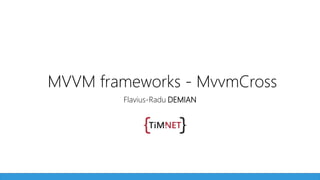 MVVM frameworks - MvvmCross | PPT