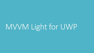 MVVM Light for UWP | PPT