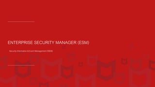McAfee - Enterprise Security Manager (ESM) - SIEM | PPTX