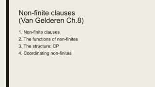 English Van_Gelderen_Non-finite_clauses.pptx