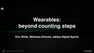 #MWC15Health Eric White Wellness Director Adidas | PDF | Technology & Computing