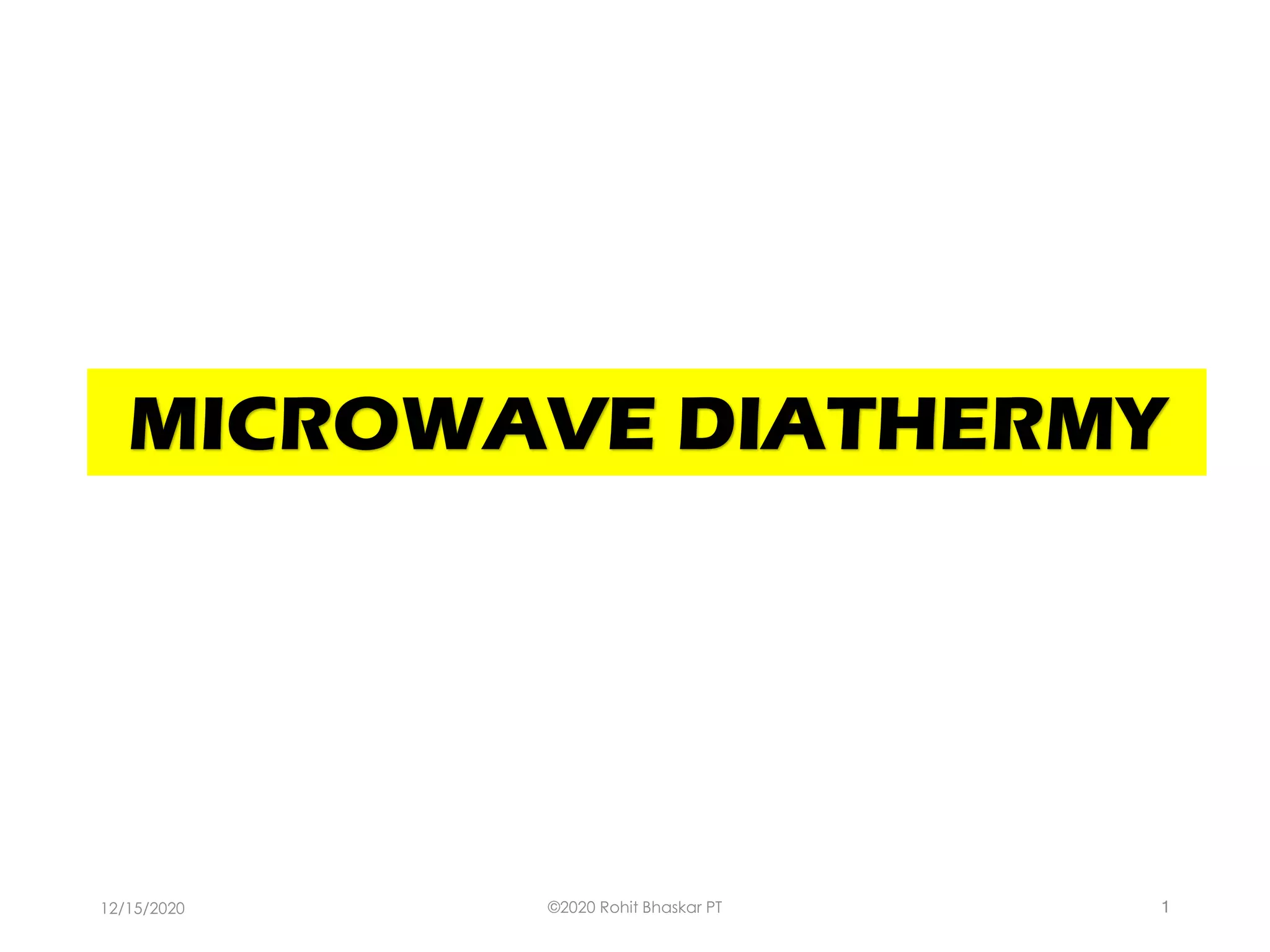 Microwave Diathermy - Physiotherapy - Dr Rohit Bhaskar | PDF