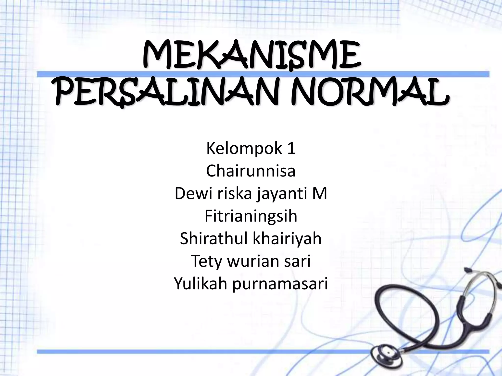 Mekanisme Persalinan | PPTX