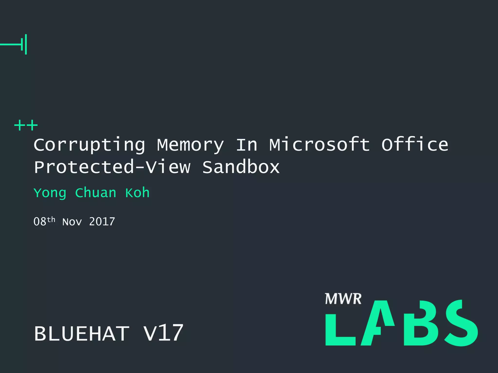 BlueHat v17 || Corrupting Memory in Microsoft Office Protected-View ...