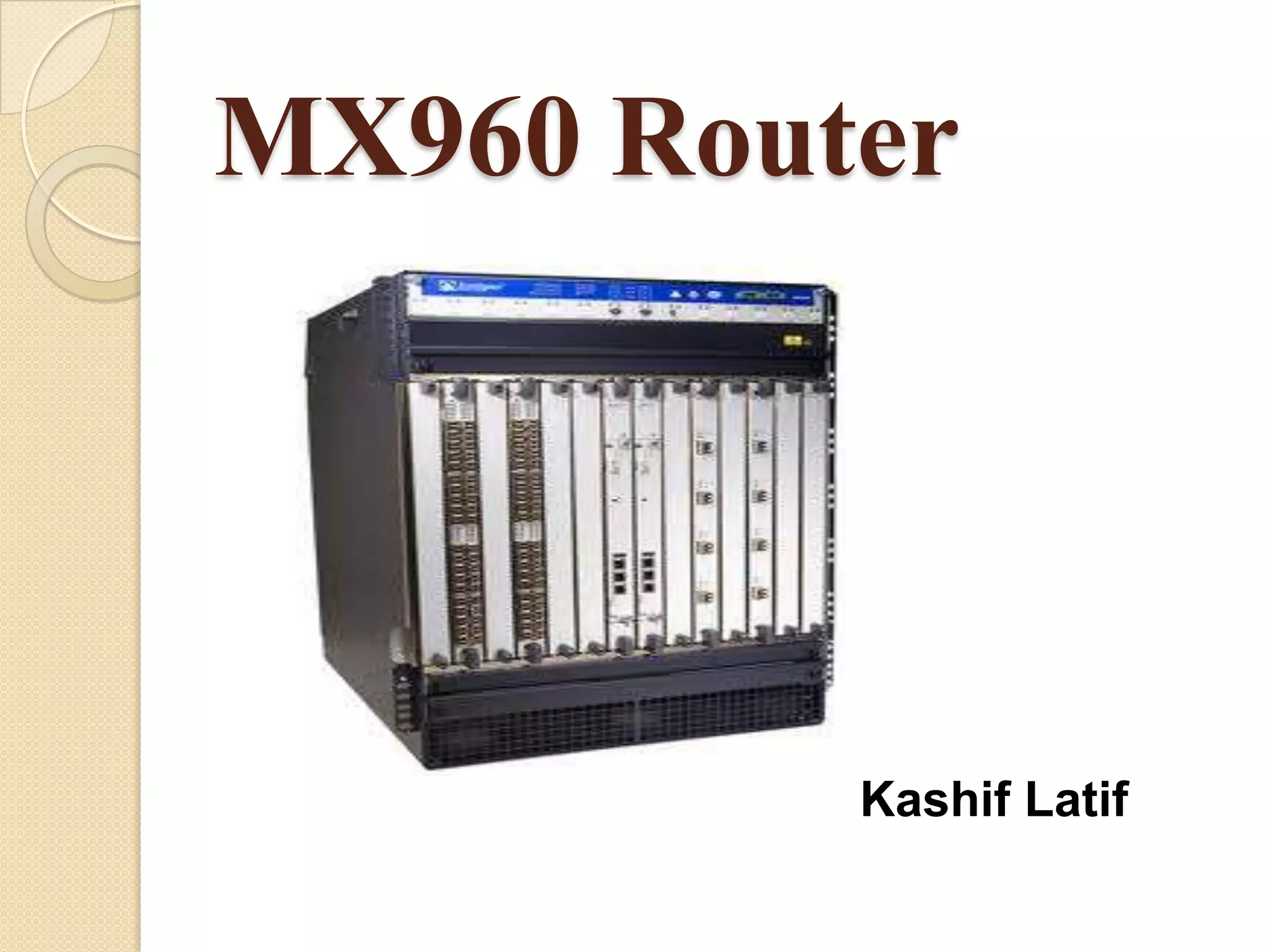 MX960 Router | PPTX | Computer Peripherals | Computing